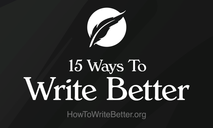15 Ways to Write Better – C. Cui's Blog